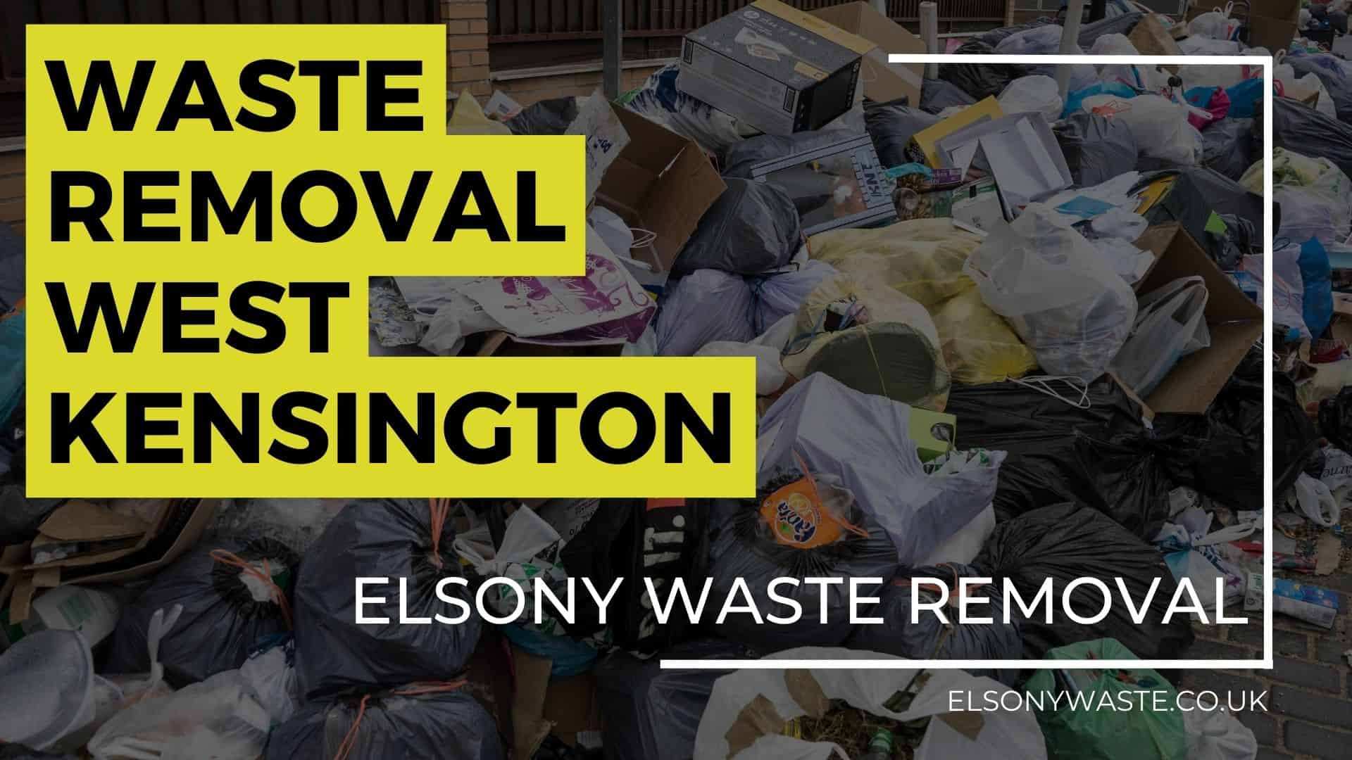 Waste Removal West Kensington W14 London